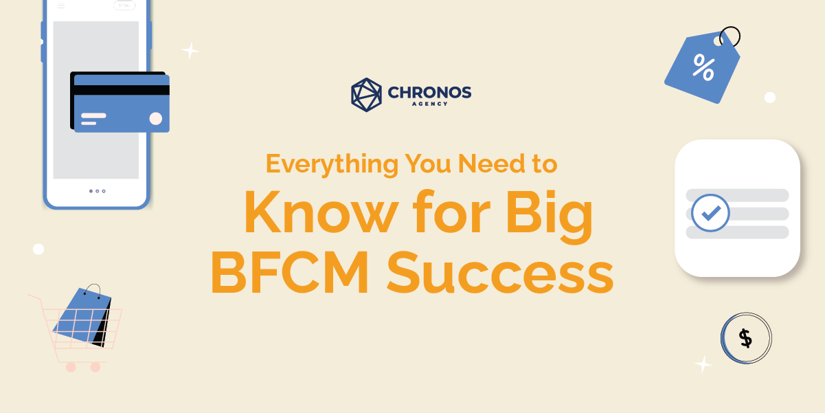 BFCM Success: Here's Everything You Need to Know - Chronos Agency